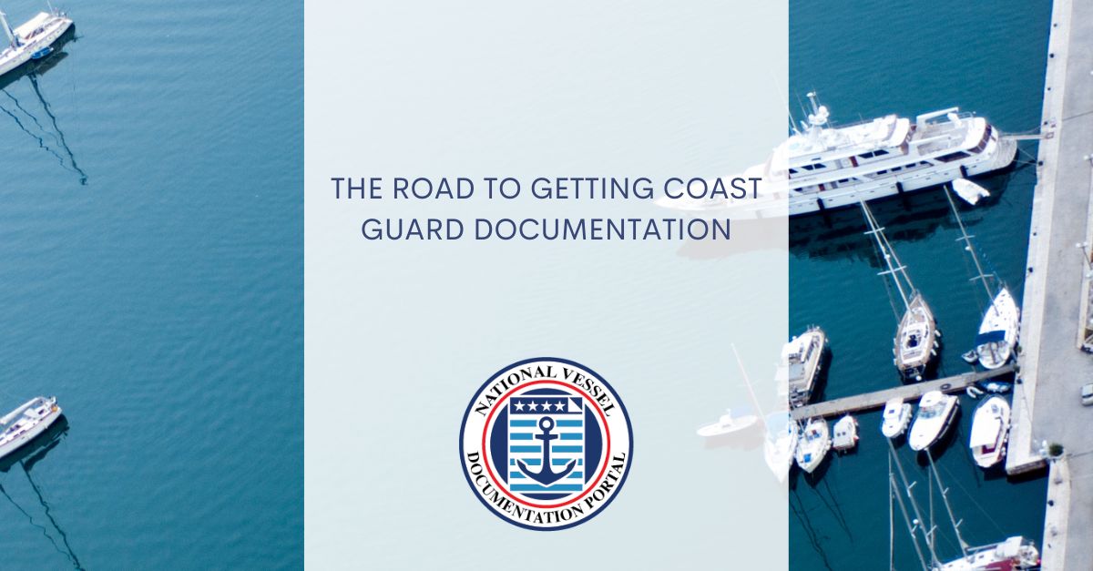 Coast Guard Documentation: The Road to Getting It