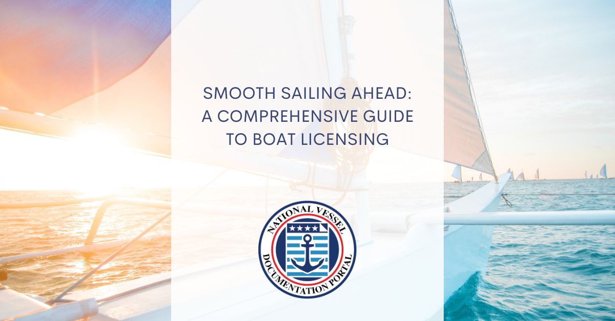Smooth Sailing Ahead: A Comprehensive Guide to Boat Licensing