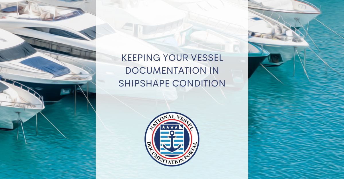 Vessel Documentation Maintaining Pristine - NVDC Documentation LLC