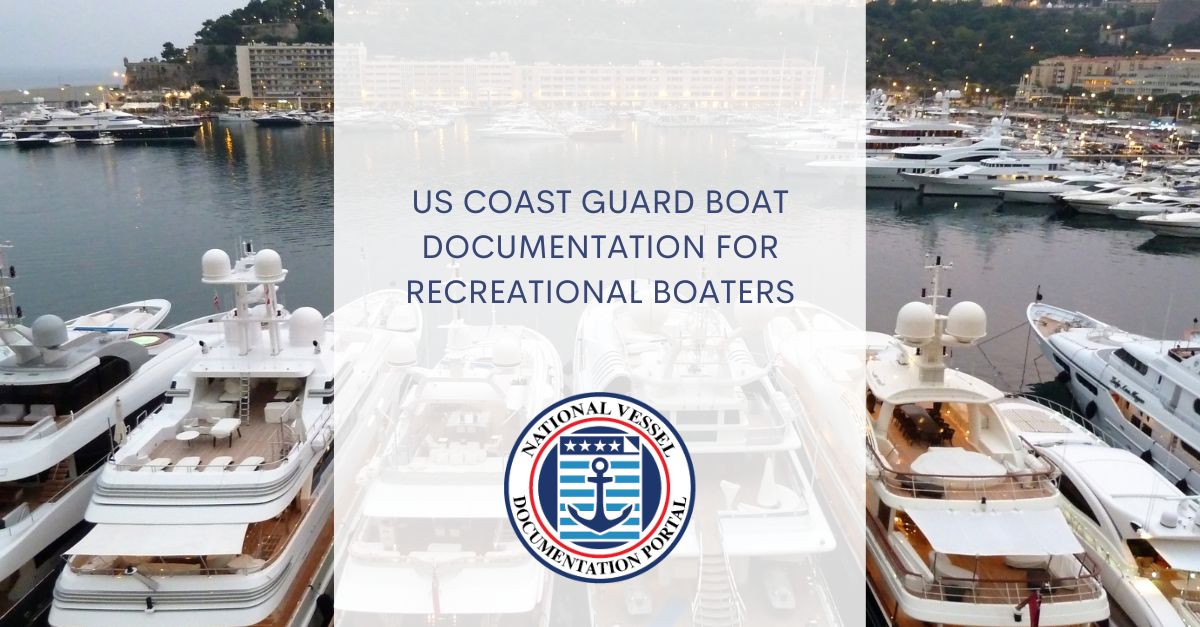 US Coast Guard Boat Documentation for Recreational Boaters