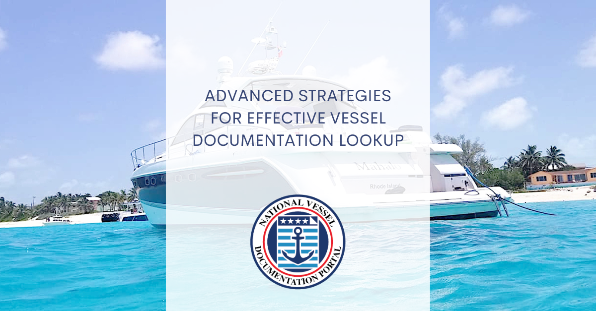 Advanced Vessel Documentation Lookup Strategies